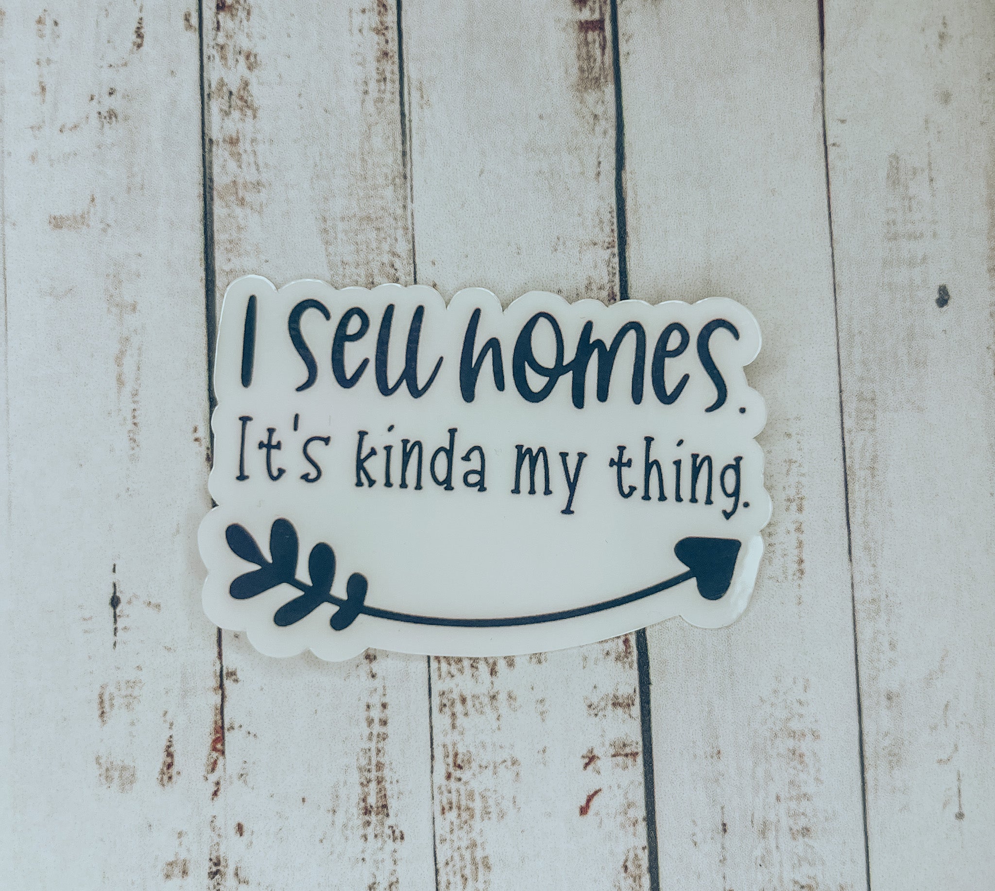 I sell homes Sticker – Stank Designs